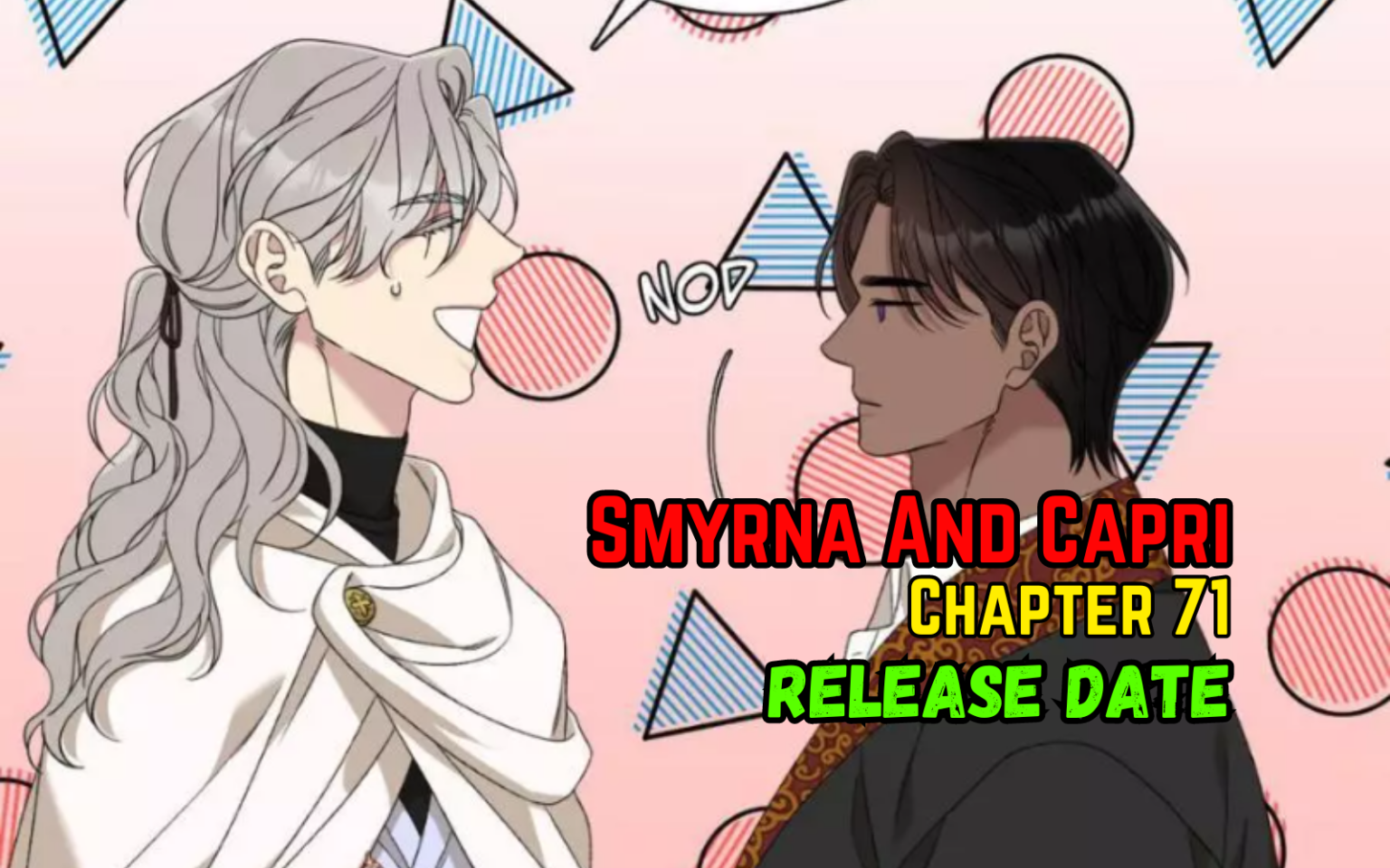 Smyrna And Capri Chapter 71 Release Date State Scheme